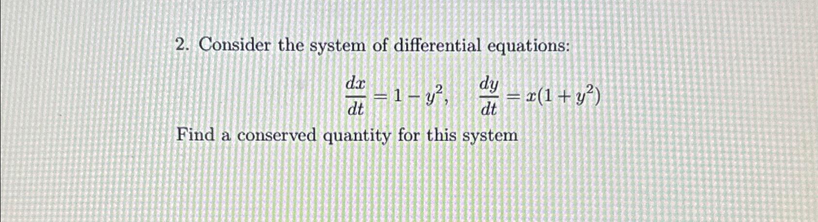 Solved Consider the system of differential | Chegg.com