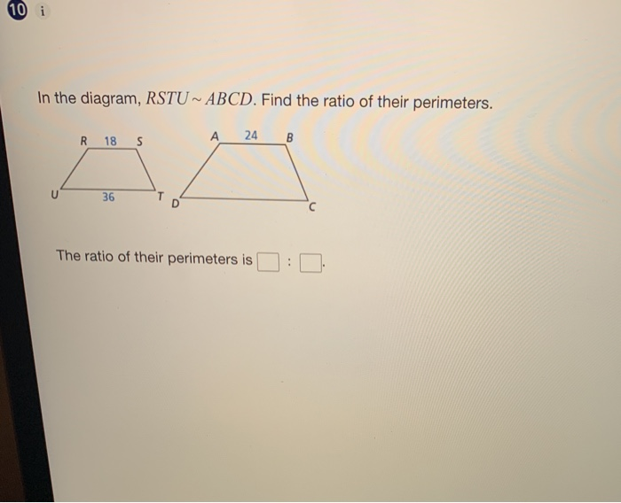 Solved In the diagram, RSTU ~ ABCD. Find the ratio of their | Chegg.com