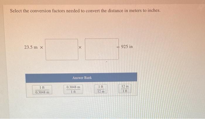 Solved Select the conversion factors needed to convert the | Chegg.com