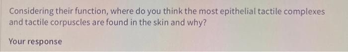 Solved Considering their function, where do you think the | Chegg.com