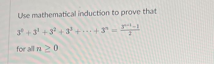 Solved Use mathematical induction to prove that | Chegg.com