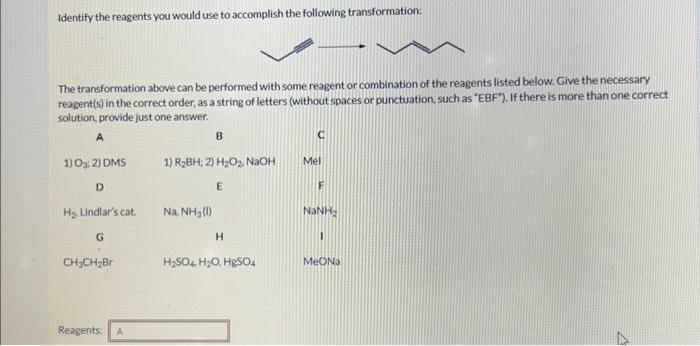 Solved Identify the reagents you would use to accomplish the | Chegg.com