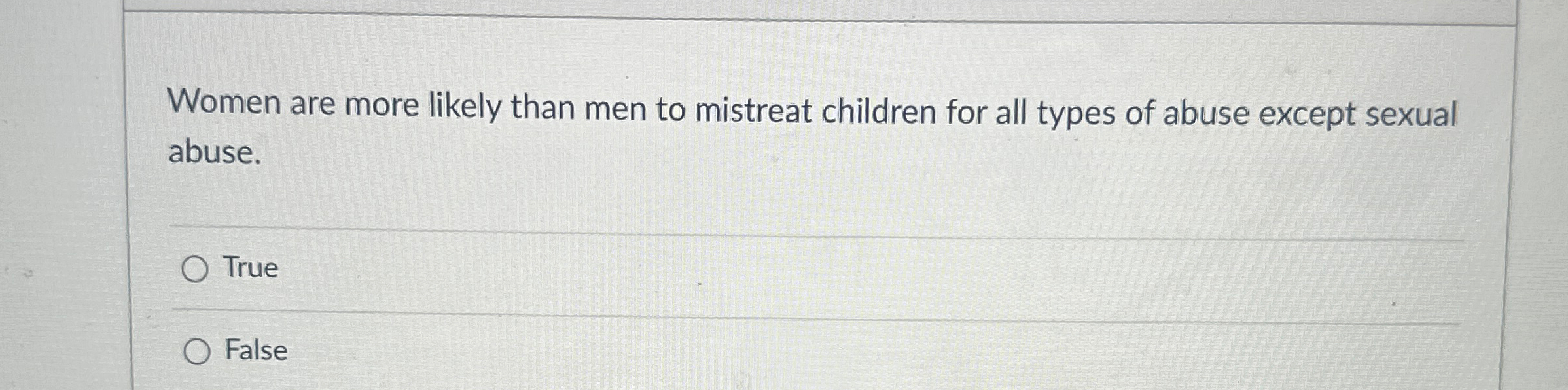 Solved Women are more likely than men to mistreat children | Chegg.com
