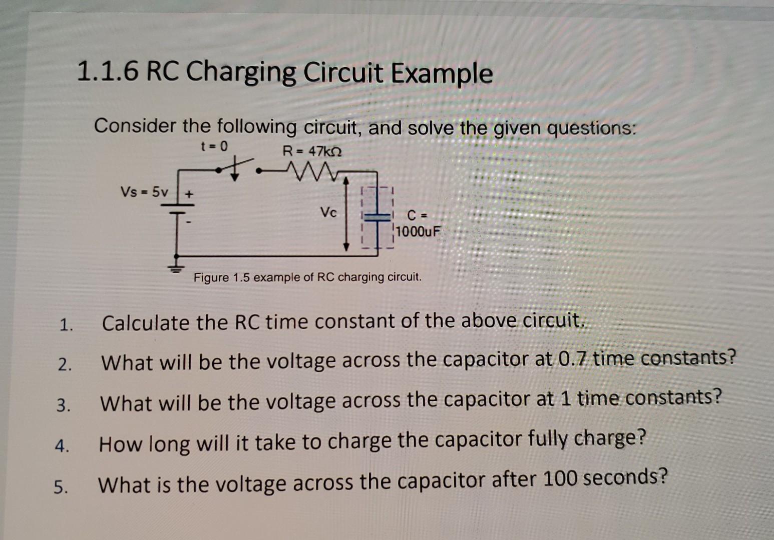 Solved 1.1.6 RC Charging Circuit Example Consider the | Chegg.com