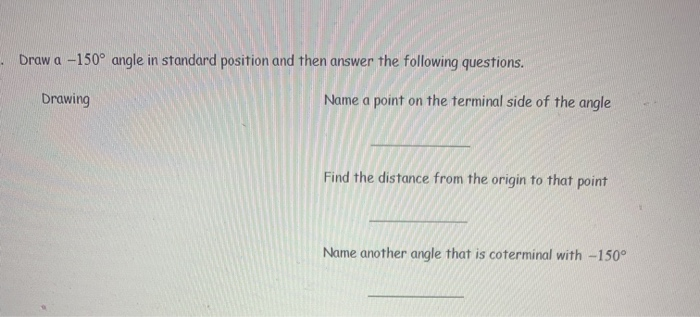 Solved Draw a -150° angle in standard position and then | Chegg.com