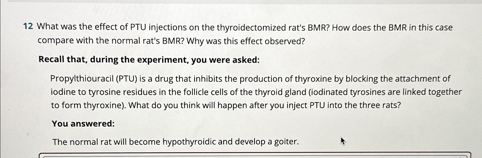 Solved 12 ﻿What was the effect of PTU injections on the | Chegg.com