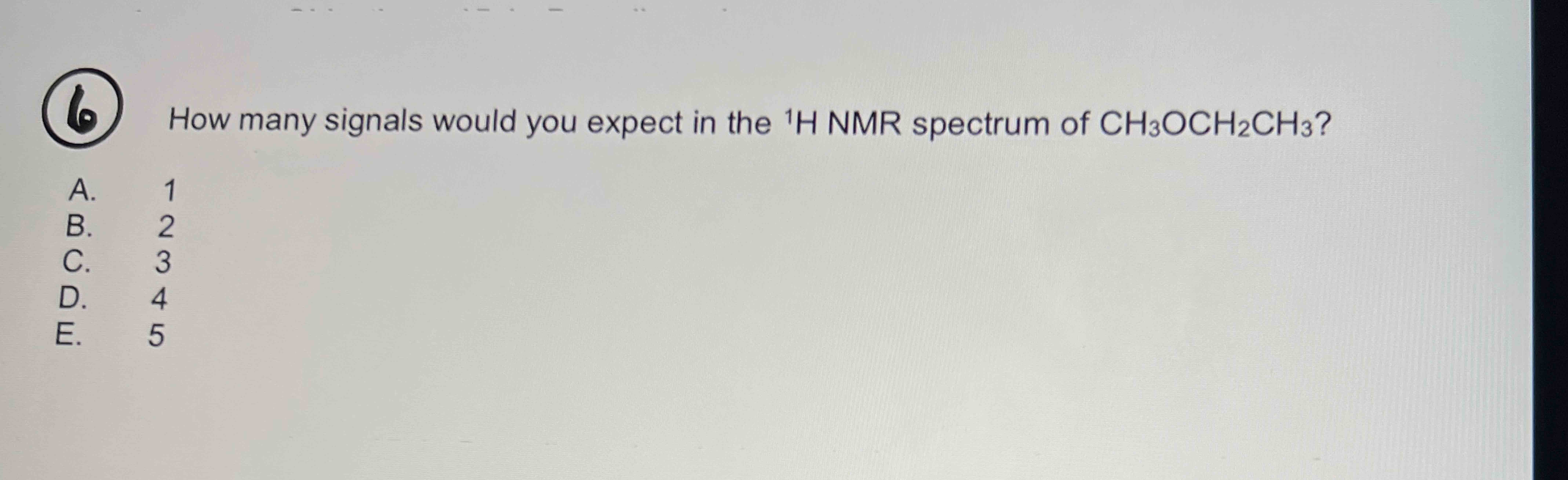 Solved (6) ﻿How many signals would you expect in ﻿the | Chegg.com