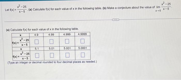 Solved Let f(x)=x−5x2−25, (a) Calculate f(x) for each value | Chegg.com