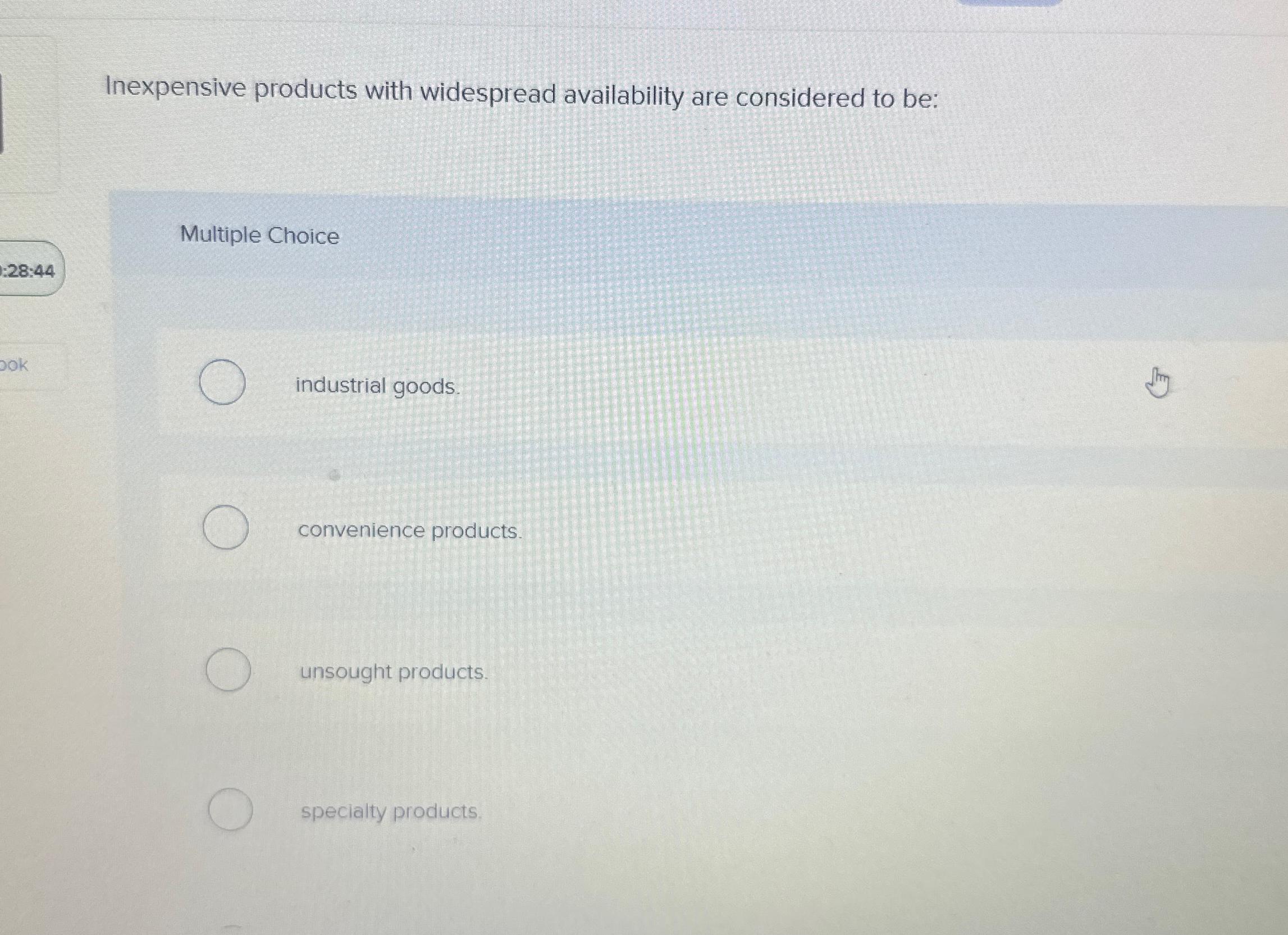 Solved Inexpensive products with widespread availability are | Chegg.com
