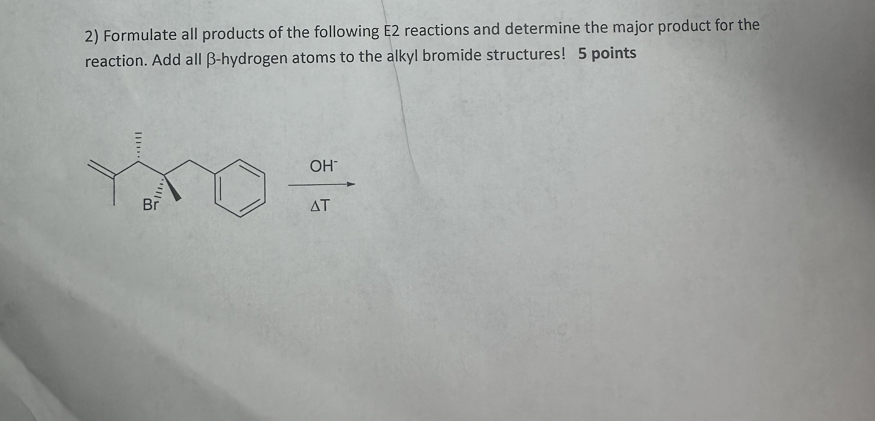 Solved by an EXPERT Formulate all products of the following E2 ...