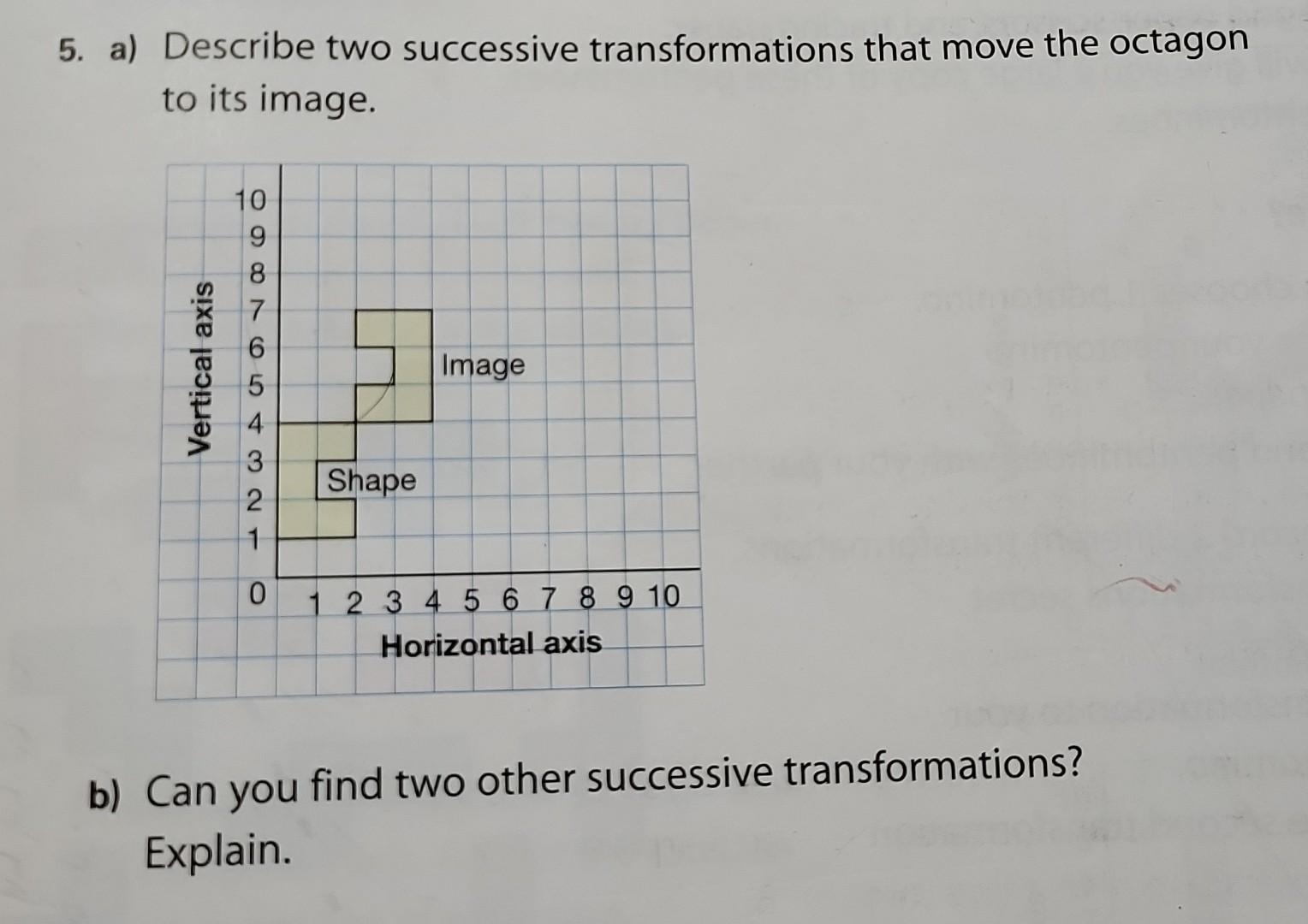Solved 5. a) Describe two successive transformations that | Chegg.com