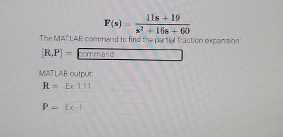 Solved F(s)=11s+19s2+16s+60The MATLAB command to find the | Chegg.com