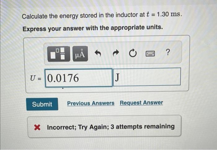 Solved I calculated i=11.16A, and used U=1/2Li^2 to get this | Chegg.com