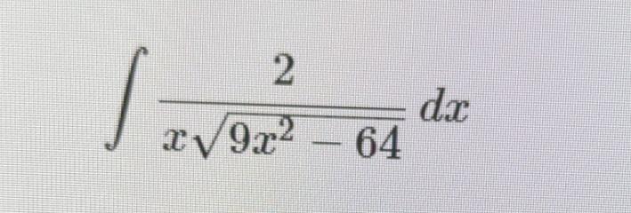Solved ∫﻿﻿2x9x2-642dx | Chegg.com