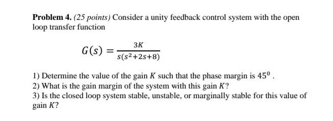 Solved Problem 4. (25 points) Consider a unity feedback | Chegg.com