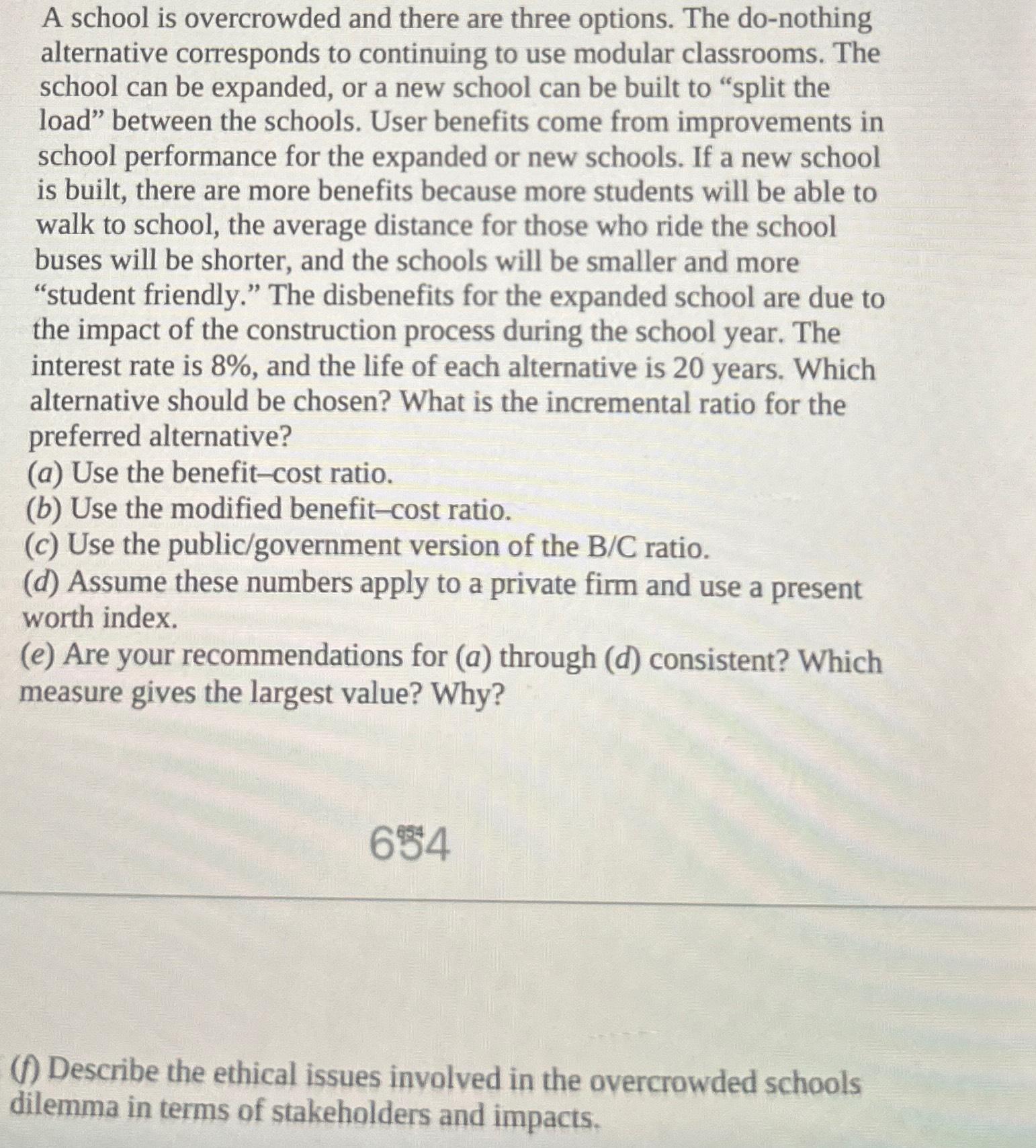 Solved A school is overcrowded and there are three options. | Chegg.com