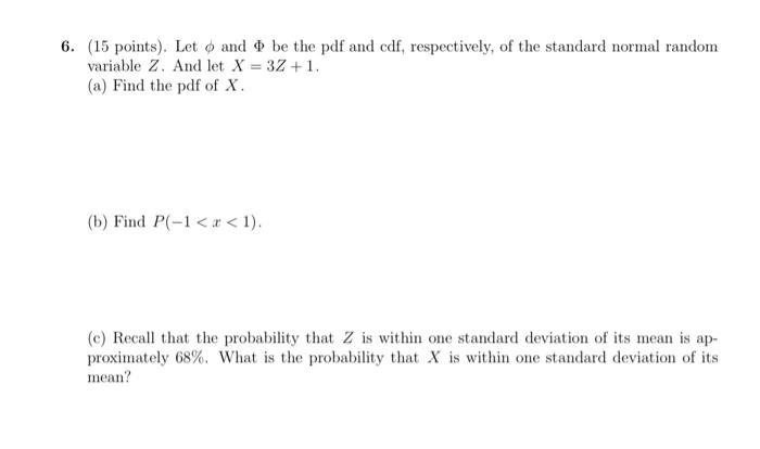 Solved 6. (15 points). Let o and be the pdf and cdf, | Chegg.com