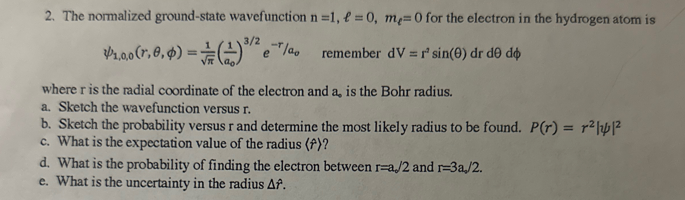 Solved The Normalized Ground State Wavefunction N 1 L 0 Ml 0