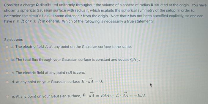 Solved Consider a charge Q distributed uniformly throughout | Chegg.com