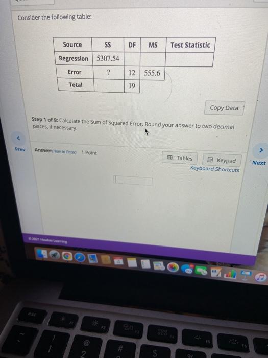 Solved Consider the following table: Source SS DF MS Test | Chegg.com