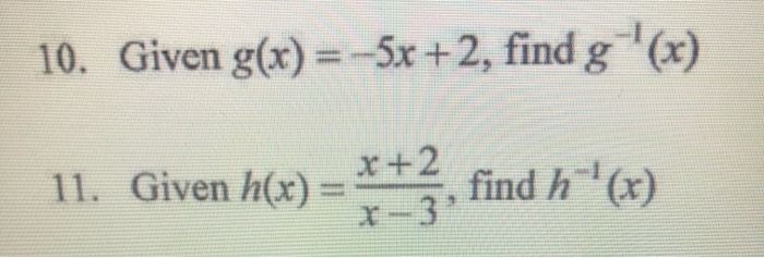 Solved 10. Given g(x) = -5x +2, find g'(x) 11. Given h(x) = | Chegg.com