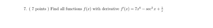 Solved 7. ( 7 points) Find all functions f(c) with | Chegg.com