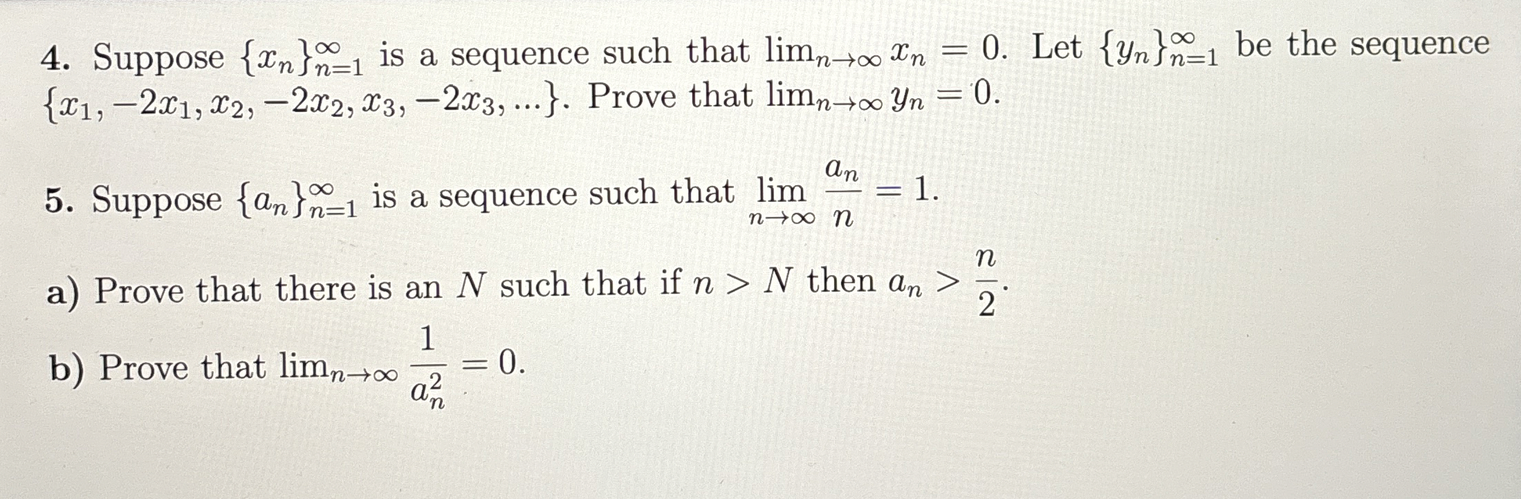 Solved Suppose {xn}n=1∞ ﻿is a sequence such that limn→∞xn=0. | Chegg.com