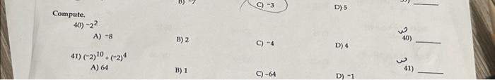 Solved Compute. D) 5 40) −22 A) -8 B) 2 C) -4 D) 4 40) 41) | Chegg.com