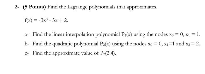 Solved (5 Points) Find the Lagrange polynomials that | Chegg.com