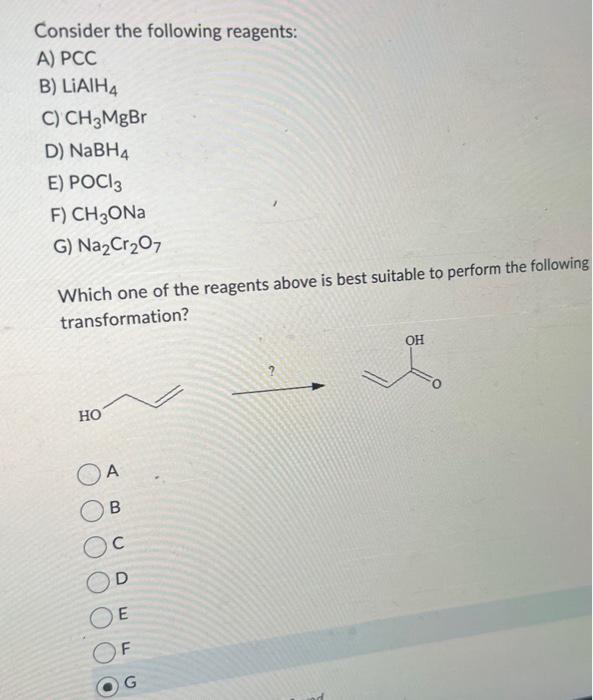 Solved Consider the following reagents: A) PCC B) LiAlH4 C) | Chegg.com