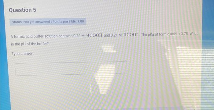 Solved A formic acid buffer solution contains 0.20MHCOOH and | Chegg.com