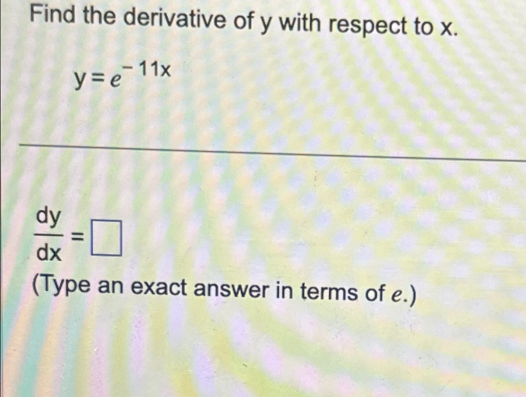 Solved Find the derivative of y ﻿with respect to | Chegg.com