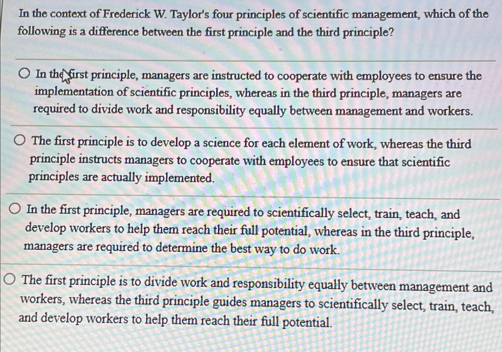 Solved In the context of Frederick W. ﻿Taylor's four | Chegg.com