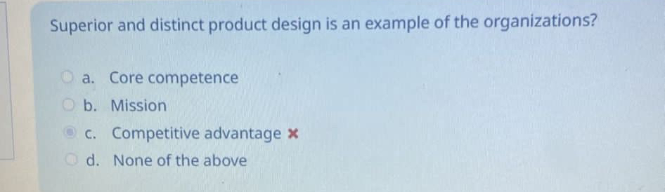 Solved Superior and distinct product design is an example of | Chegg.com