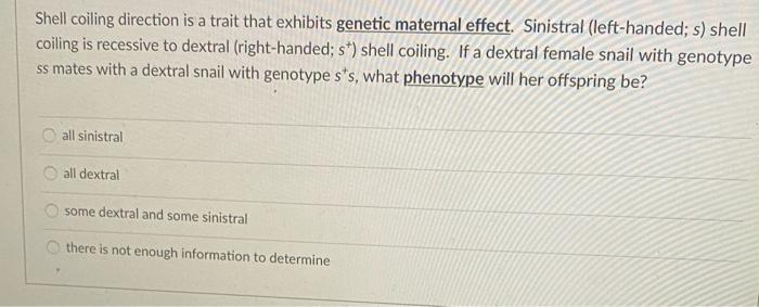 Solved Shell coiling direction is a trait that exhibits | Chegg.com