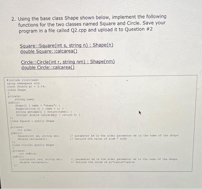 Solved 2. Using the base class Shape shown below, implement | Chegg.com