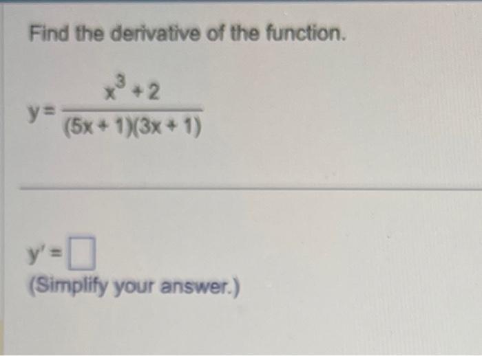 Solved Find the derivative of the function. | Chegg.com