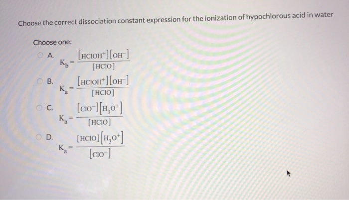 Solved Choose the correct dissociation constant expression | Chegg.com