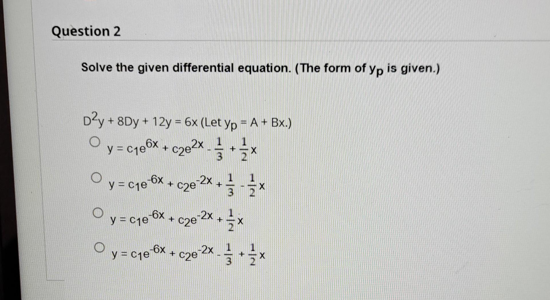 Solved Solve the given differential equation. (The form of | Chegg.com