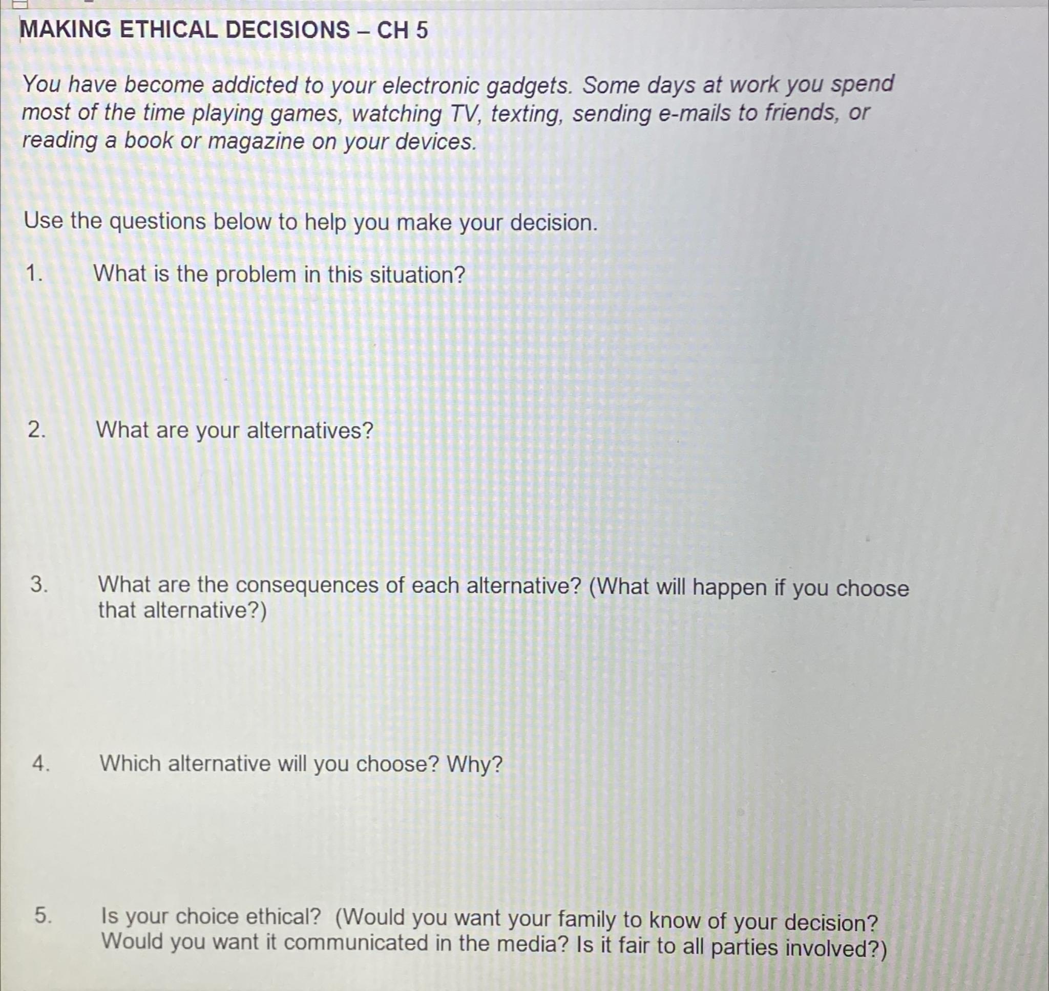 Solved MAKING ETHICAL DECISIONS - ﻿CH 5You have become | Chegg.com