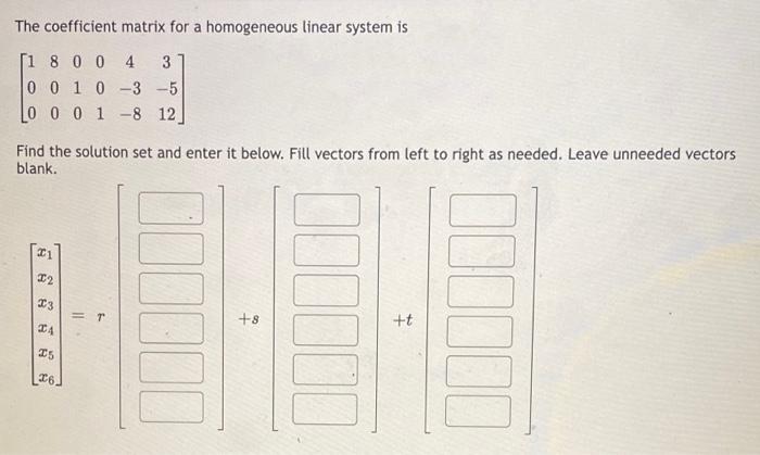 Solved The coefficient matrix for a homogeneous linear | Chegg.com