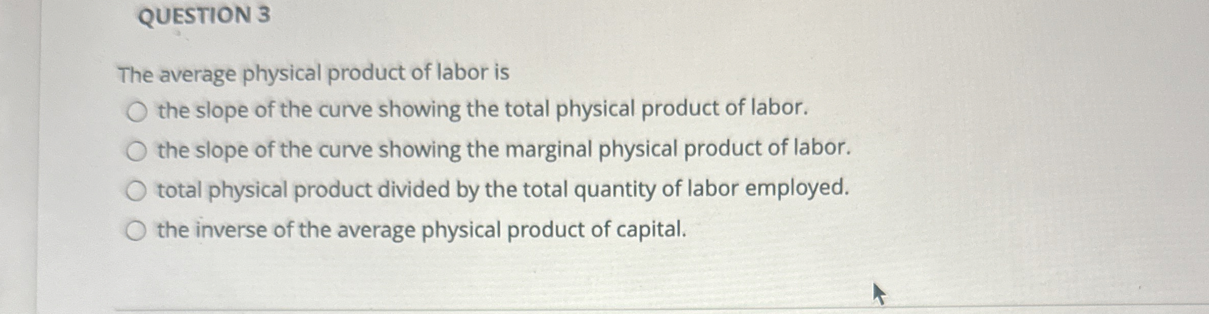 Solved QUESTION 3The average physical product of labor isthe | Chegg.com