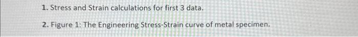 Solved 1. Stress and Strain calculations for first 3 data. | Chegg.com