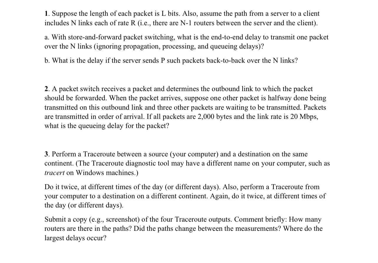 Solved Suppose the length of each packet is L bits. Also, | Chegg.com