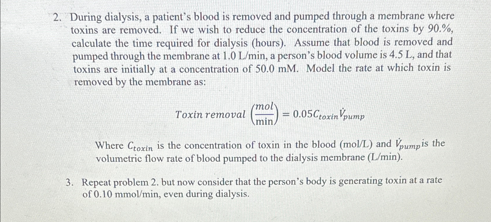 Solved During dialysis, a patient's blood is removed and | Chegg.com