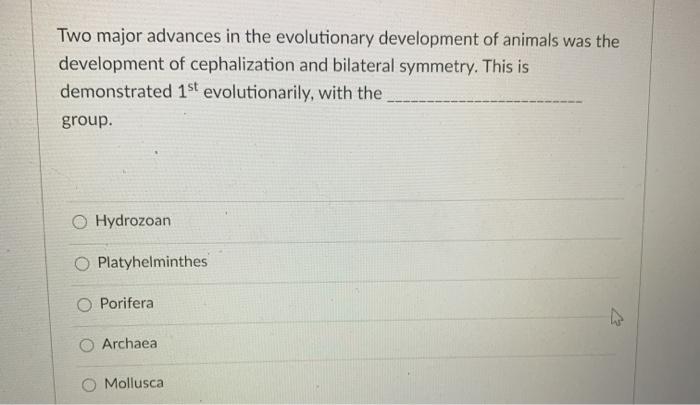 Solved Two major advances in the evolutionary development of | Chegg.com
