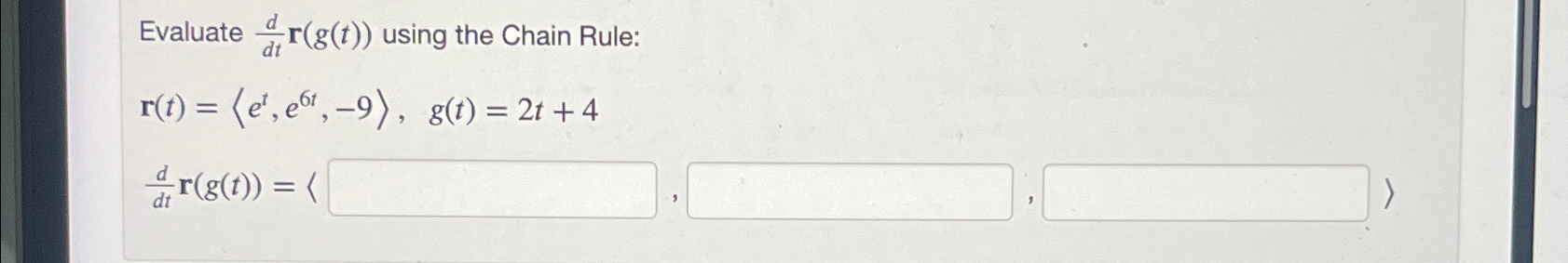 Solved Evaluate ddtr(g(t)) ﻿using the Chain Rule: | Chegg.com