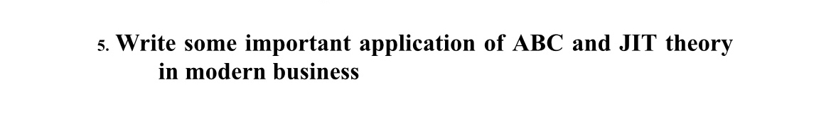 Solved Write some important application of ABC and JIT | Chegg.com
