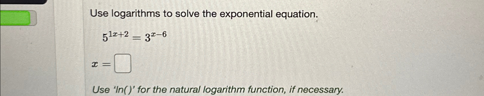 Solved Use logarithms to solve the exponential | Chegg.com