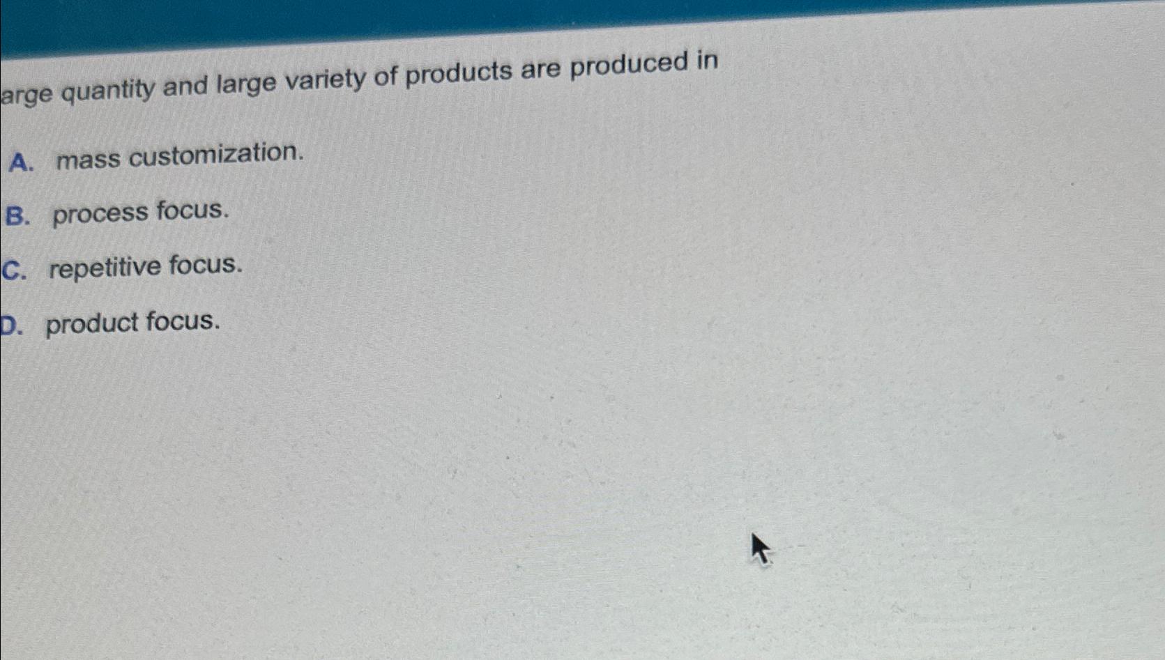Solved A large quanarge quantity and large variety of | Chegg.com